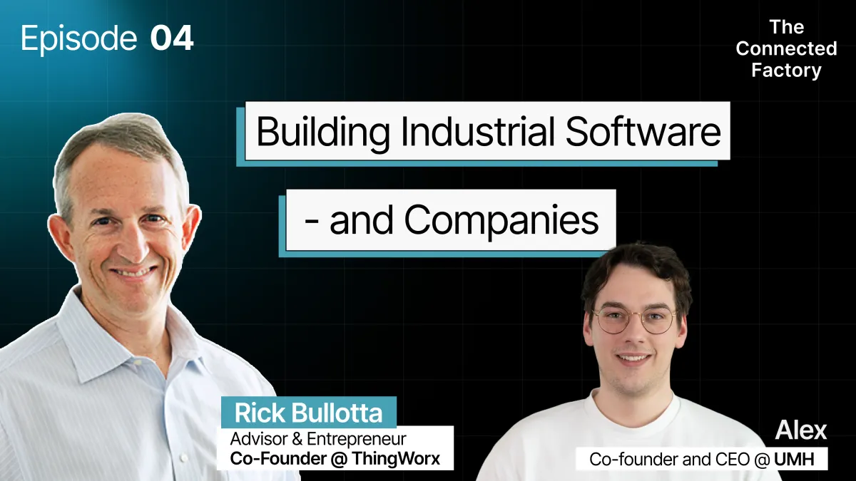 Building Industrial Software - and Companies | EP04 - The Connected ...
