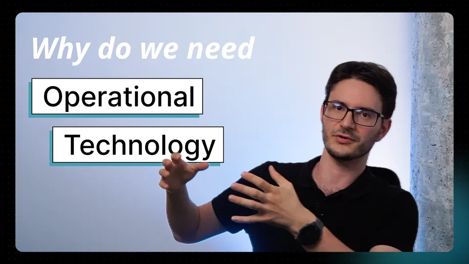 Why do we need Operational Technology (OT)?